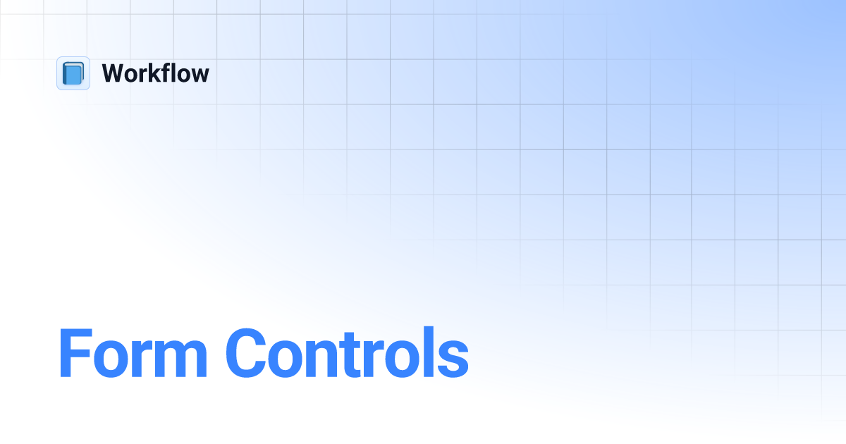 Form Controls | Workflow